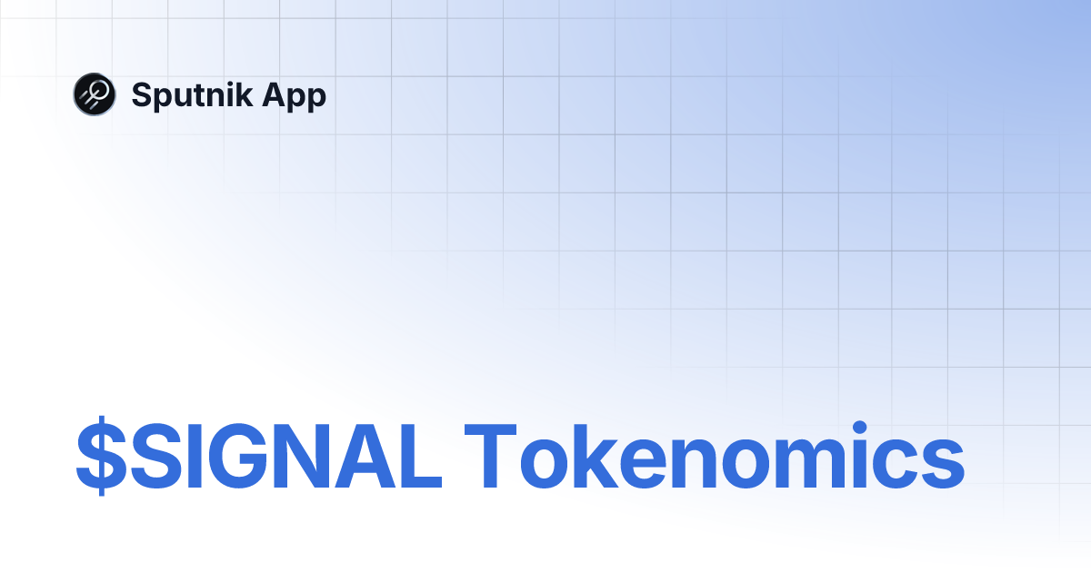 $SIGNAL Tokenomics | Sputnik App