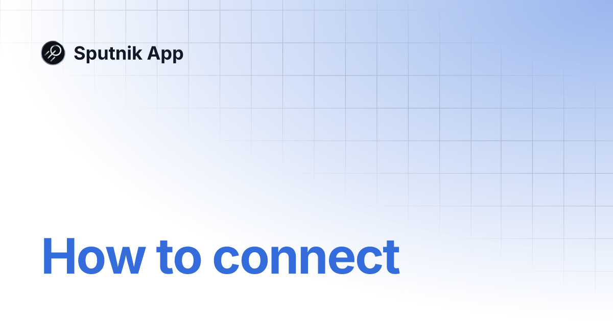 How to connect | Sputnik App